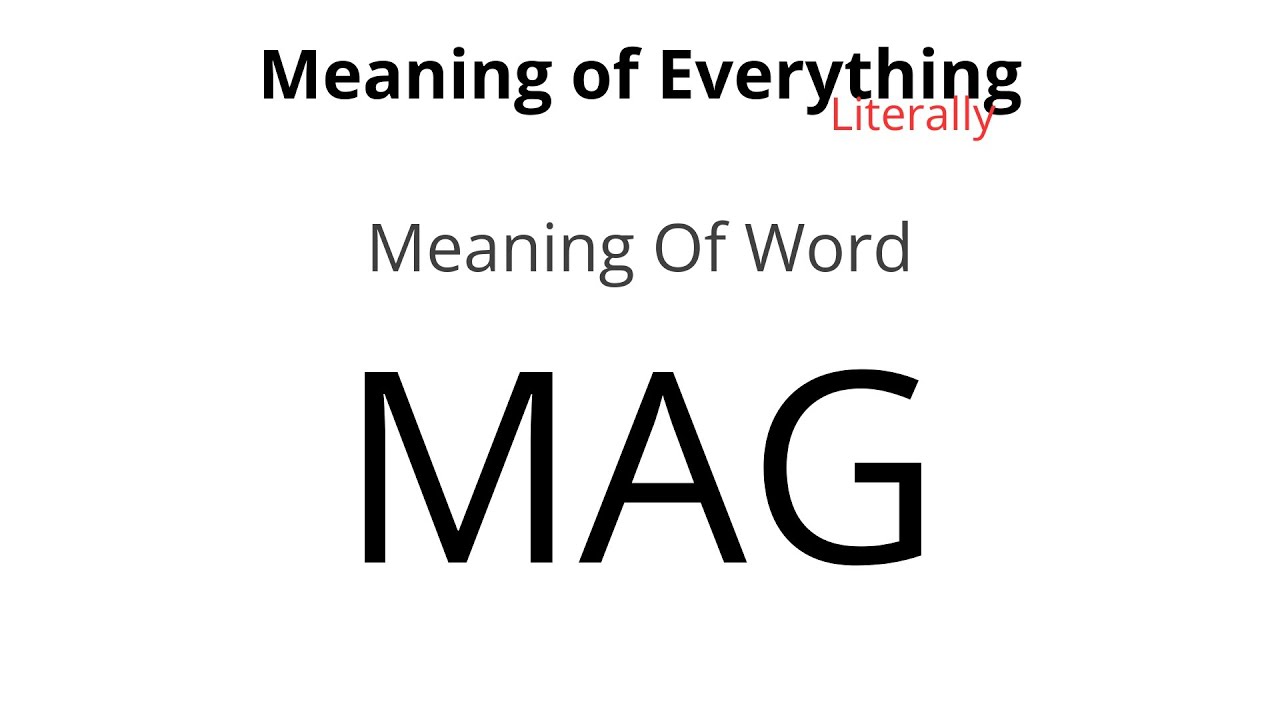 Meaning of Word - Mag Meaning - YouTube