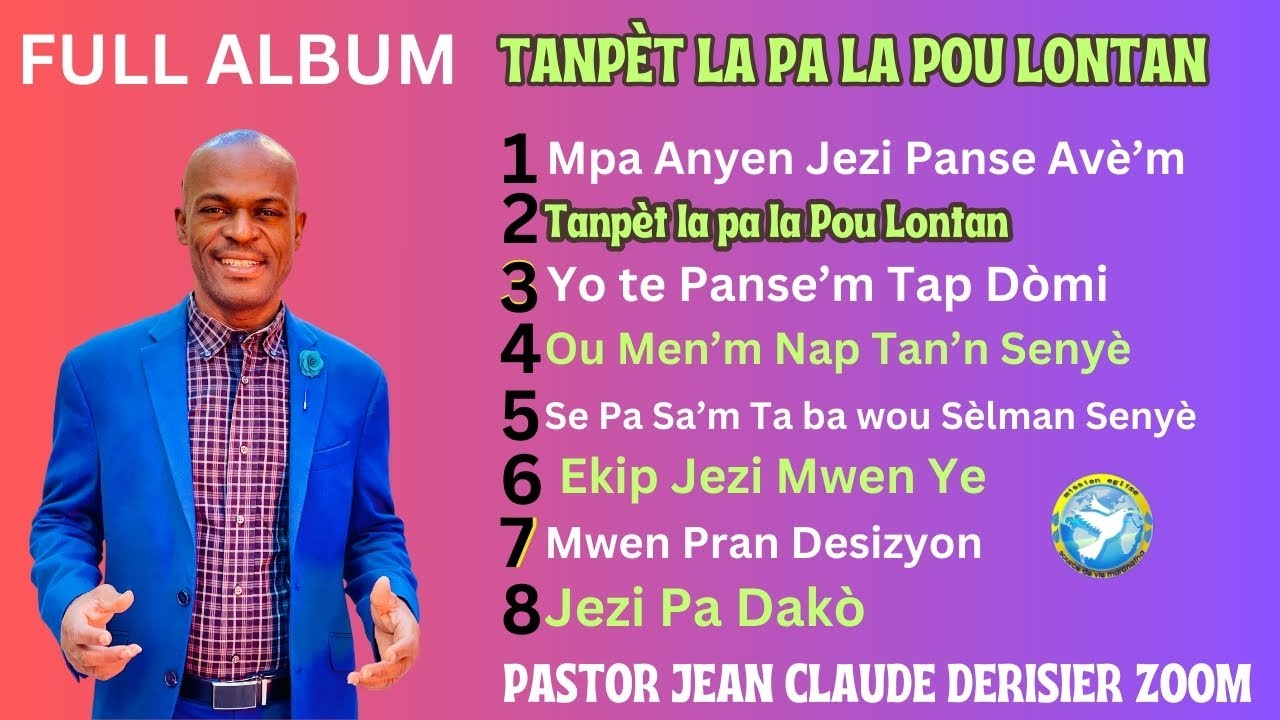 Full Album. Tanpèt La Pa La Pou Lontan. Pastor Jean Claude Derisier ...