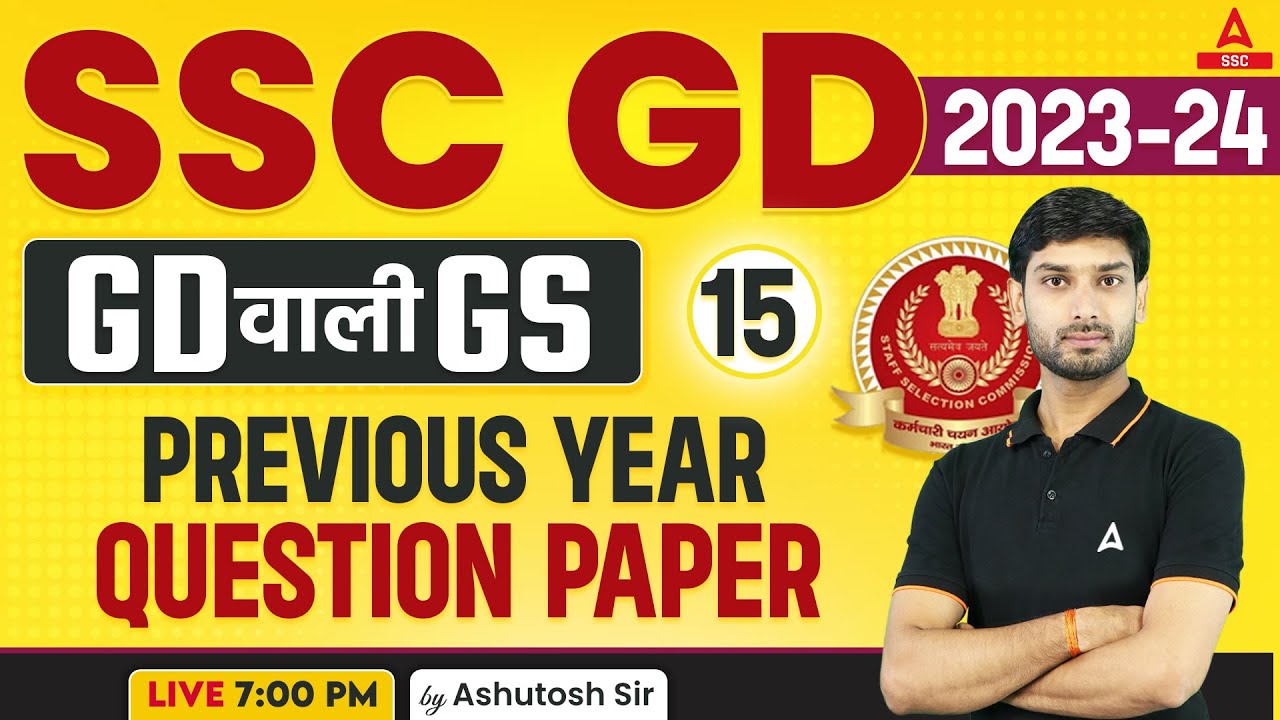 Ssc Gd 2023 24 Ssc Gd Gk Gs Class By Ashutosh Sir Ssc Gd Previous Year Question Paper Set 15