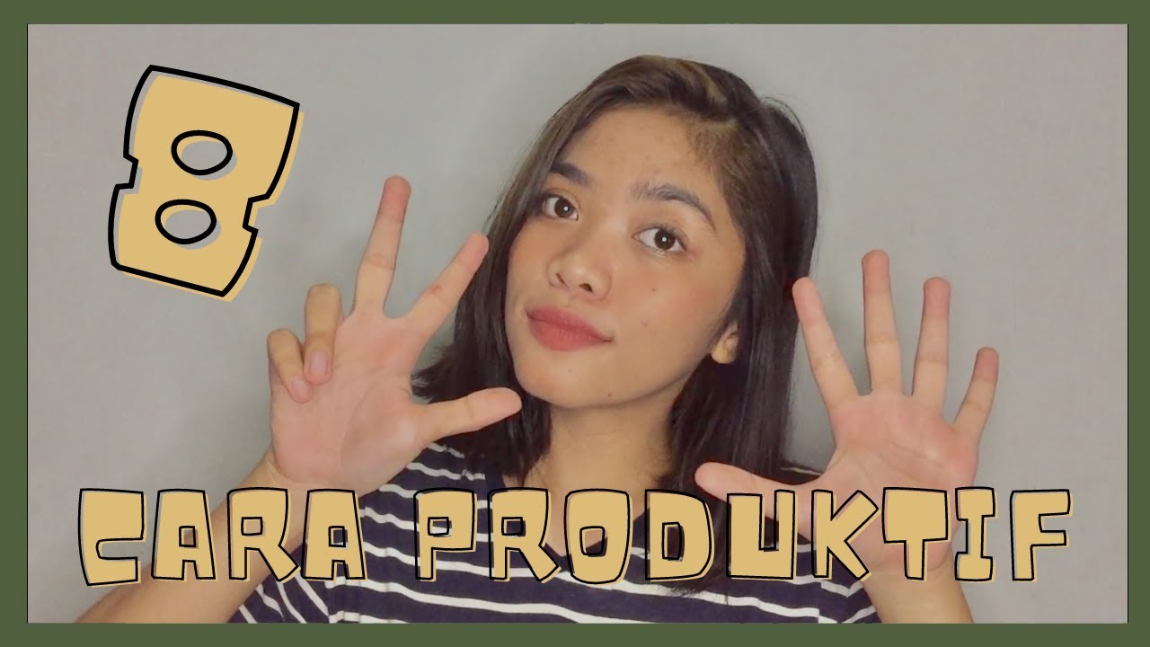 CARA PRODUKTIF AGAR MENJADI PRIBADI SUKSES - YouTube