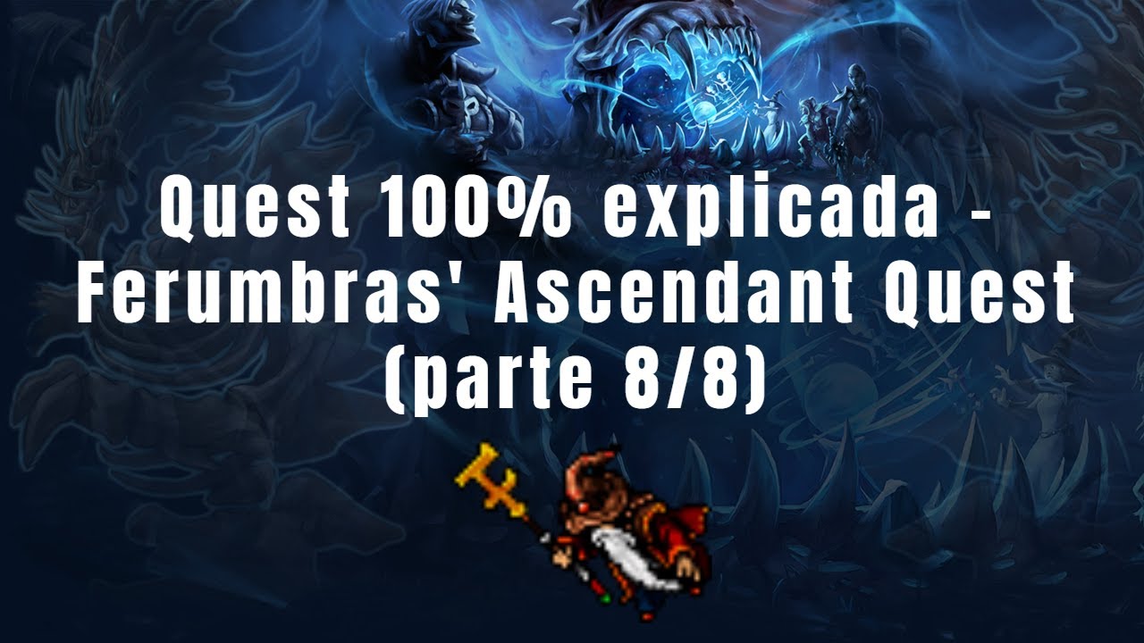 Tibia - Ferumbras' Ascendant Quest completa! Ascending Ferumbras (parte ...