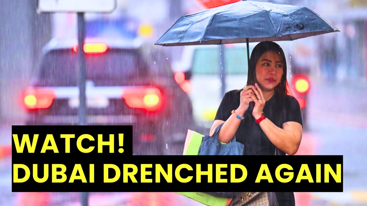 Dubai Rains: UAE Once Again Is Suffering from Heavy Rainfall, Another ...