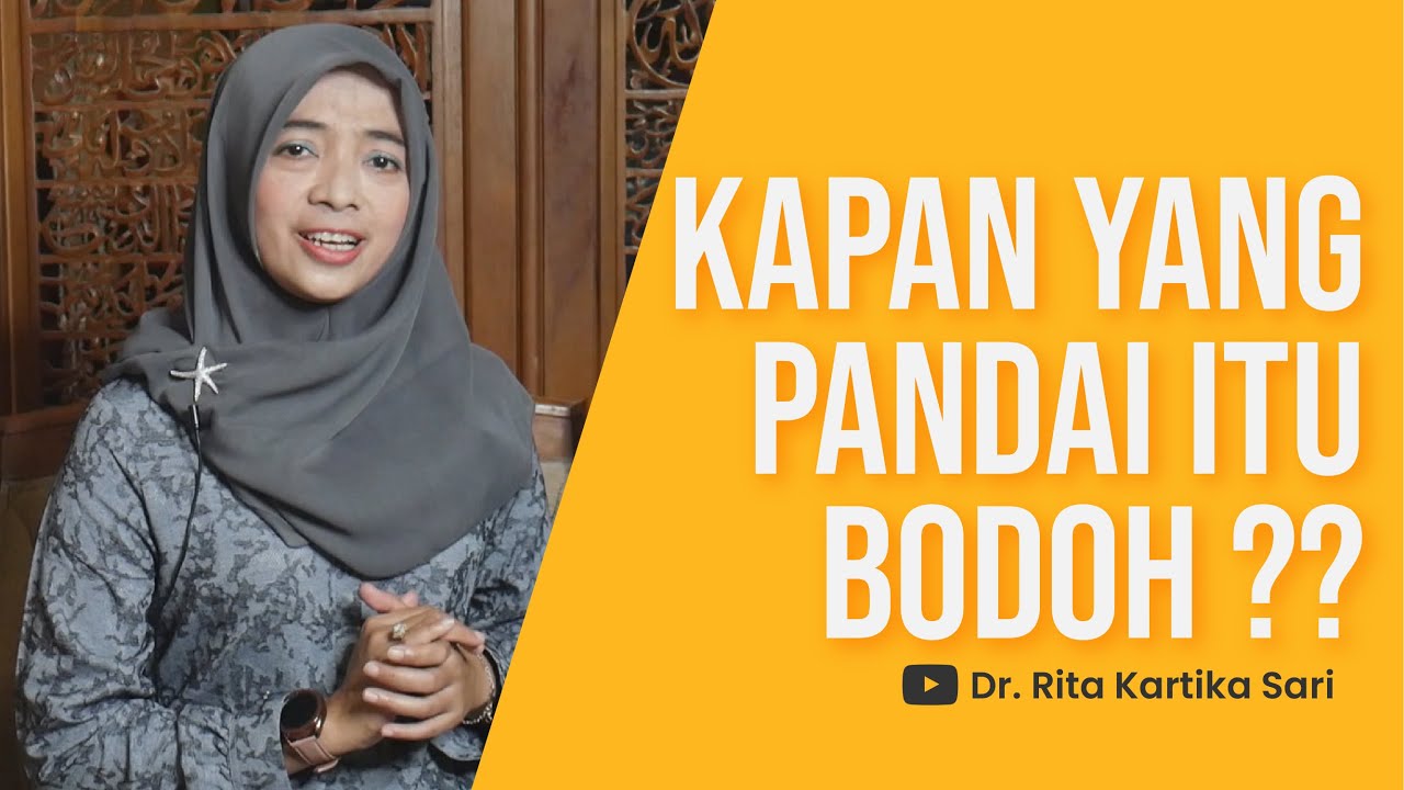 KAPAN YANG PANDAI ITU BODOH ? - Untaian Cerita #Motivation - YouTube