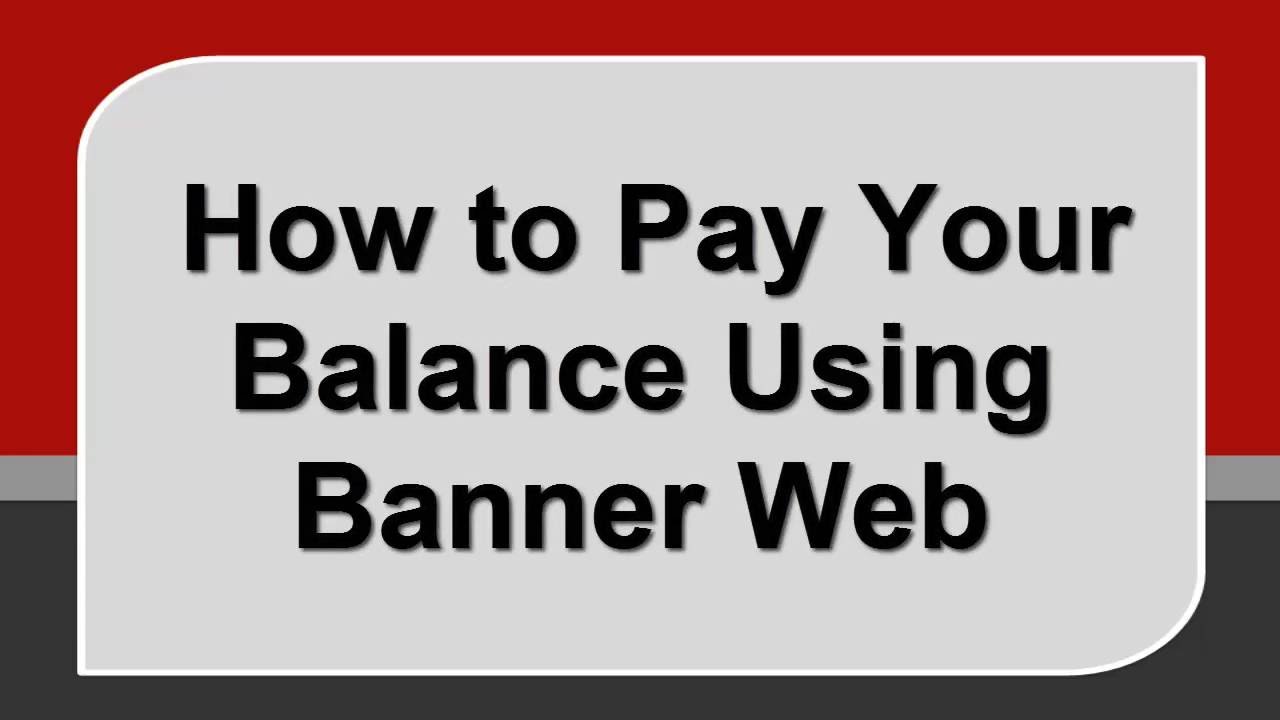 How to Pay your Balance using Banner Web - YouTube