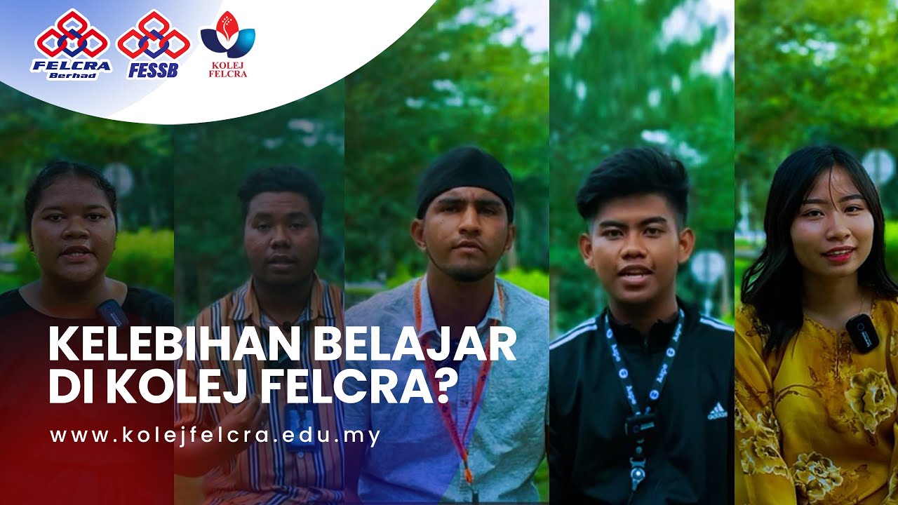 Kelebihan Belajar di Kolej FELCRA? - YouTube