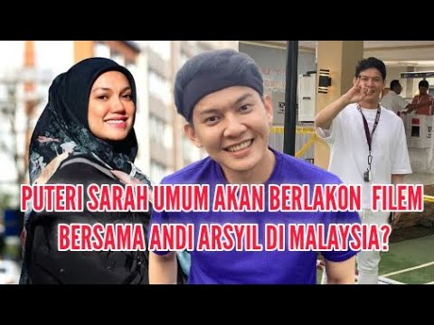 BERLAKON BERSAMA? ANDI & PUTERI SARAH BAKAL BERLAKON FILEM CINTA DI ...