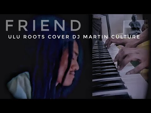 FRIEND ULU ROOTS REGGAE COVER MEDITATION SOLO PIANO - YouTube