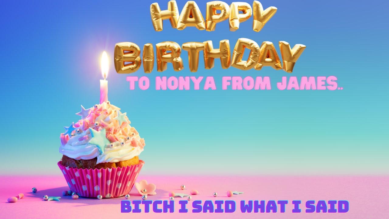 Nonya's Epic Birthday video - YouTube