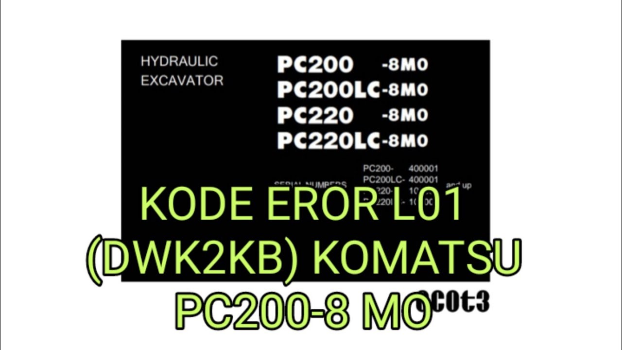 KODE EROR L01 (DWK2KB) KOMATSU PC200-8 MO - YouTube
