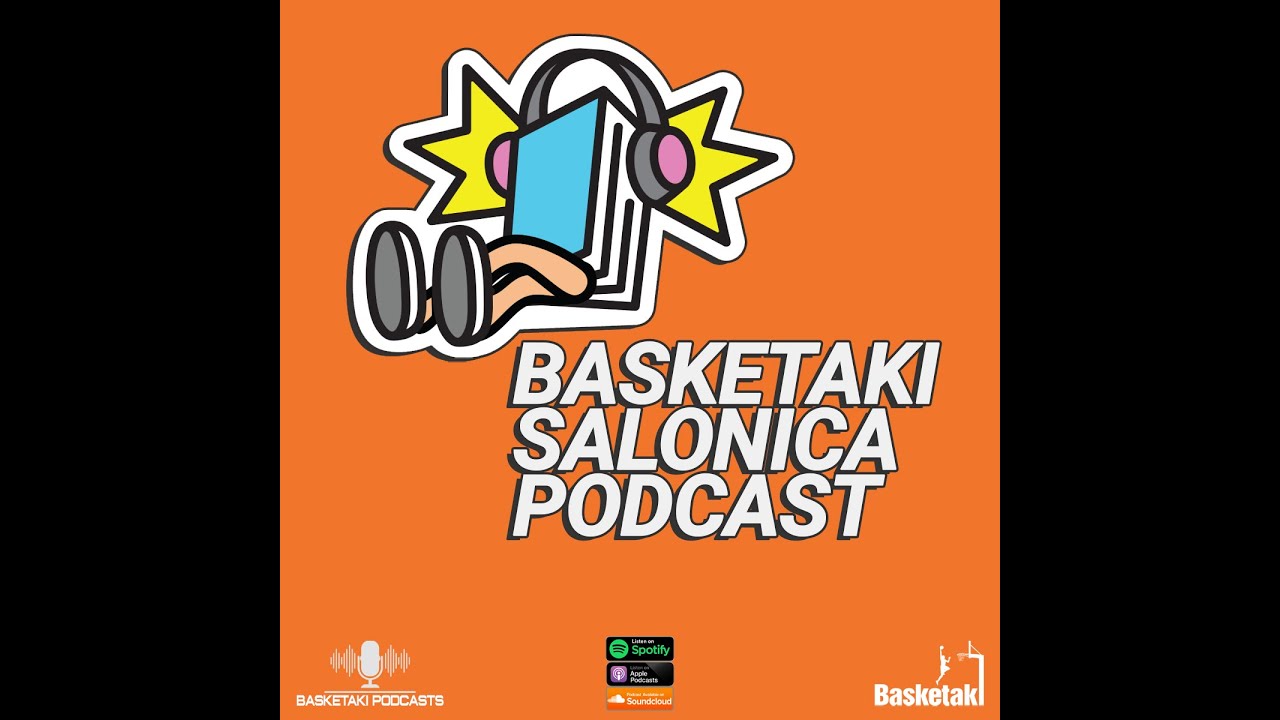 Basketaki Salonica Podcast - Ισχυρά φαβορί και ισχυρά underdogs. - YouTube