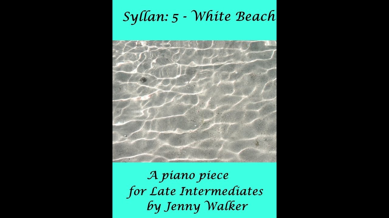Syllan for Piano: 5 - White Beaches - YouTube