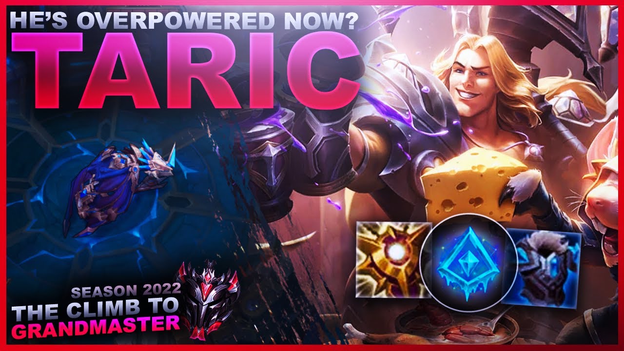 TARIC IS NOW OVERPOWERED!?! - Climb to Grandmaster | League of Legends ...