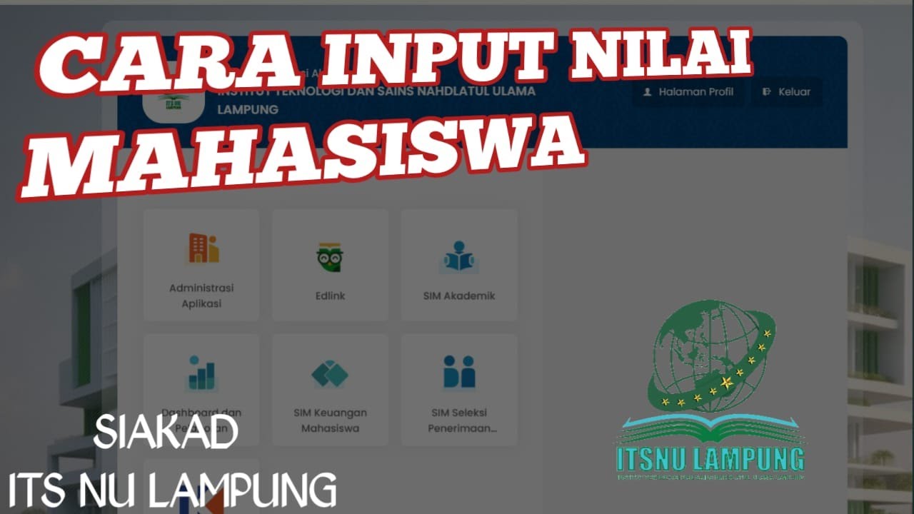 TUTORIAL INPUT NILAI DI SISTEM AKADEMIK ITS NU LAMPUNG - YouTube