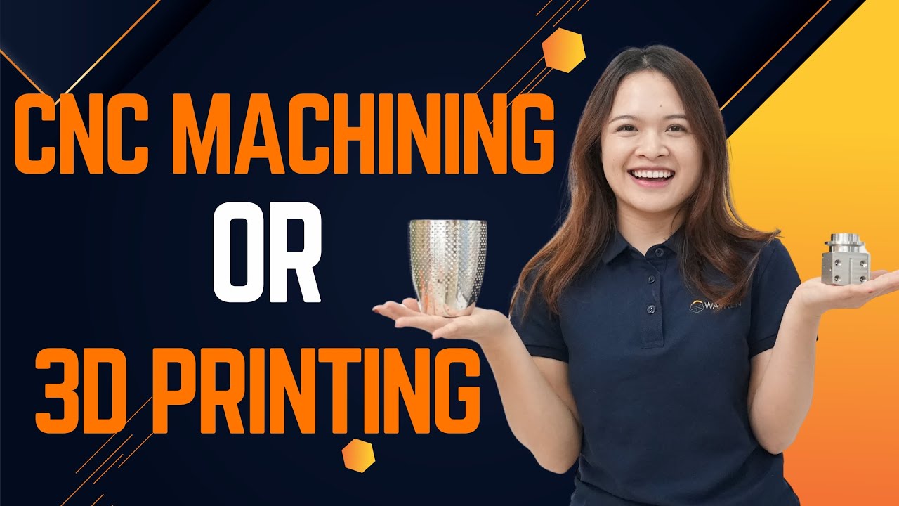 Cnc Machining Or 3d Printing Choosing The Right Manufacturing Method Wayken Rapid