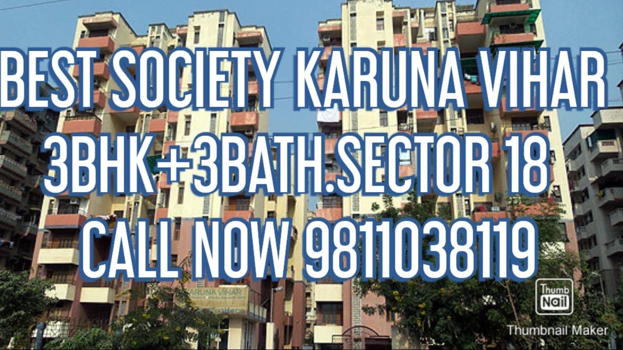KARUNA VIHAR SECTOR 18 3BHK+3BATH BEST LOCATION BEST SOCIETY BEST FLAT ...