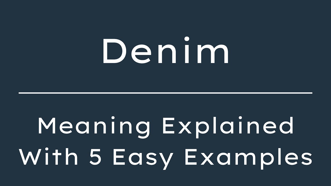 Denim Meaning in English With 5 Example Sentences, Denim Meaning in ...