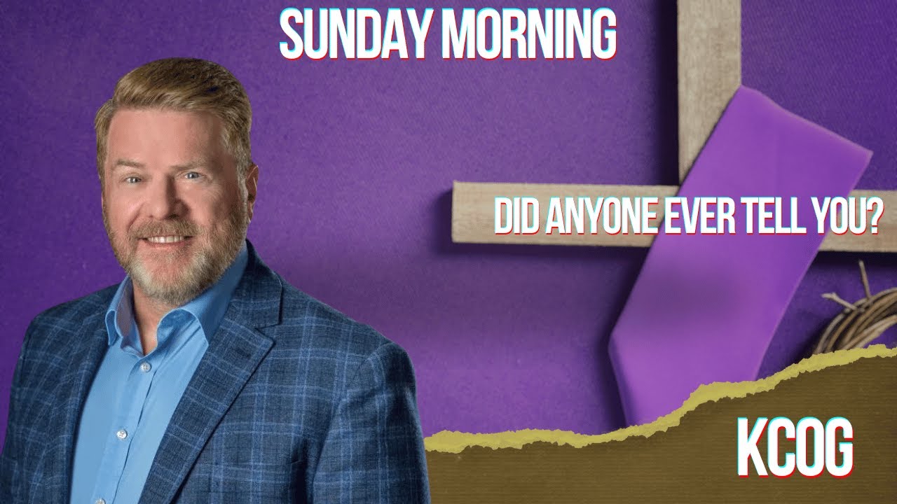 Did anyone ever tell you? KCOG - YouTube