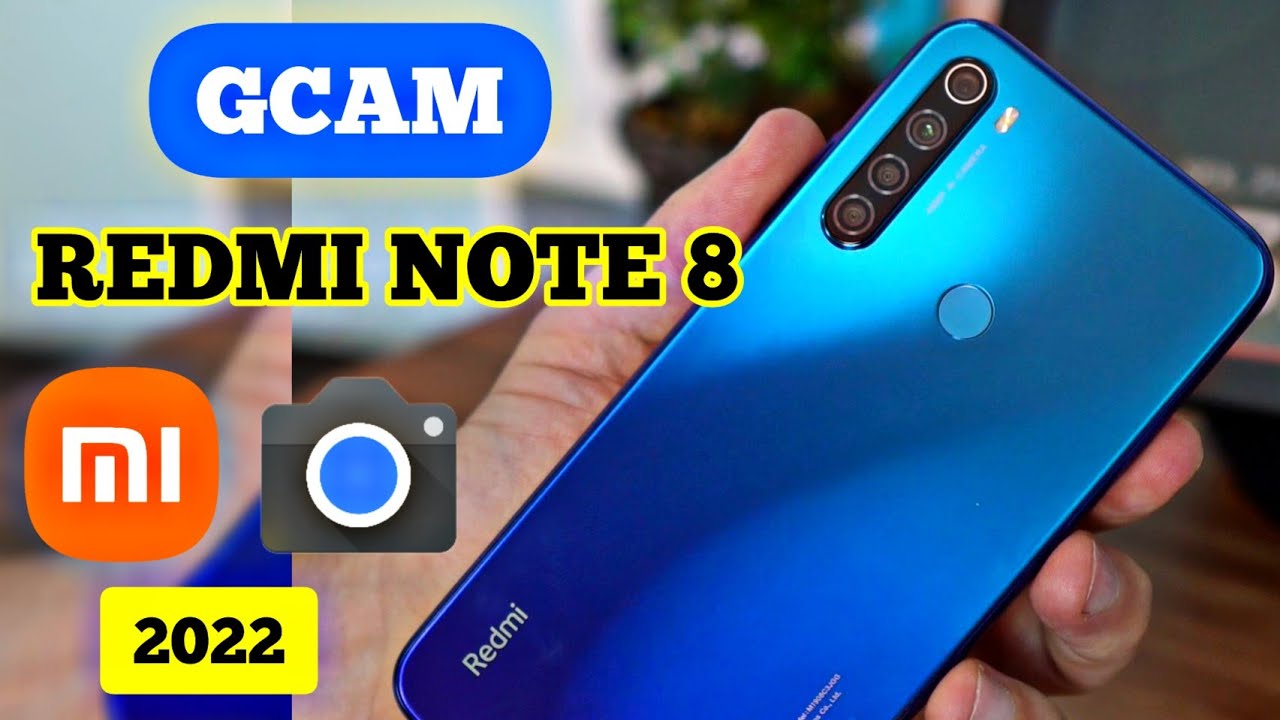 Gcam Redmi note 8 en el 2025┃ La mejor Gcam para el Redmi note 8 ...