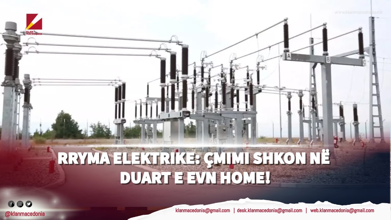 Rryma elektrike: Çmimi shkon në duart e EVN HOME! | Klan Macedonia ...