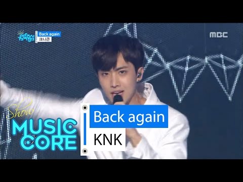 [HOT] KNK - Back Again, 크나큰 - 백어게인 Show Music core 20160604