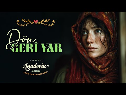 Dön Geri Yar – AnadoriA | Duygulu Türk Halk Ezgisi  (AI Music)