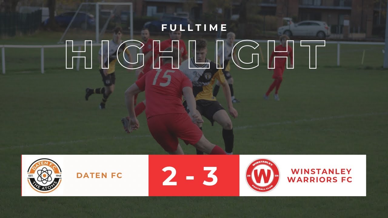 Daten FC 2-3 Winstanley Warriors FC (Cheshire Premier Division) - YouTube