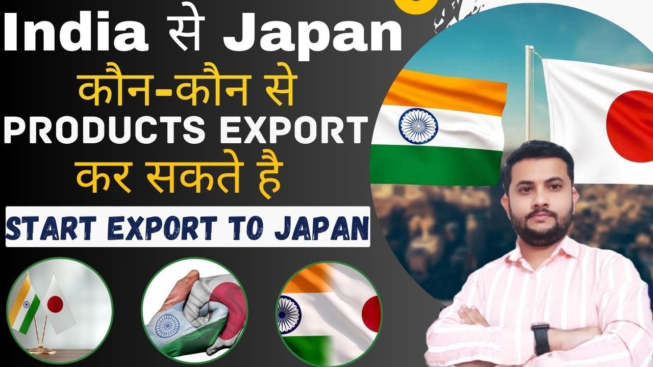 How To Export Japan from India || Export From India To Japan # ...