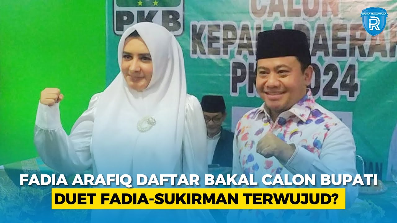 Fadia Arafiq Daftar Bakal Calon Bupati di PKB, Duet Fadia-Sukirman Terwujud? - YouTube