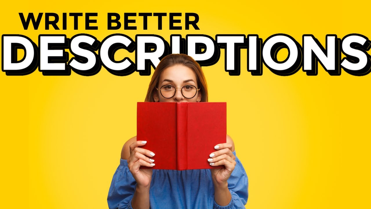 How to Write Description That Immerses Your Reader - YouTube