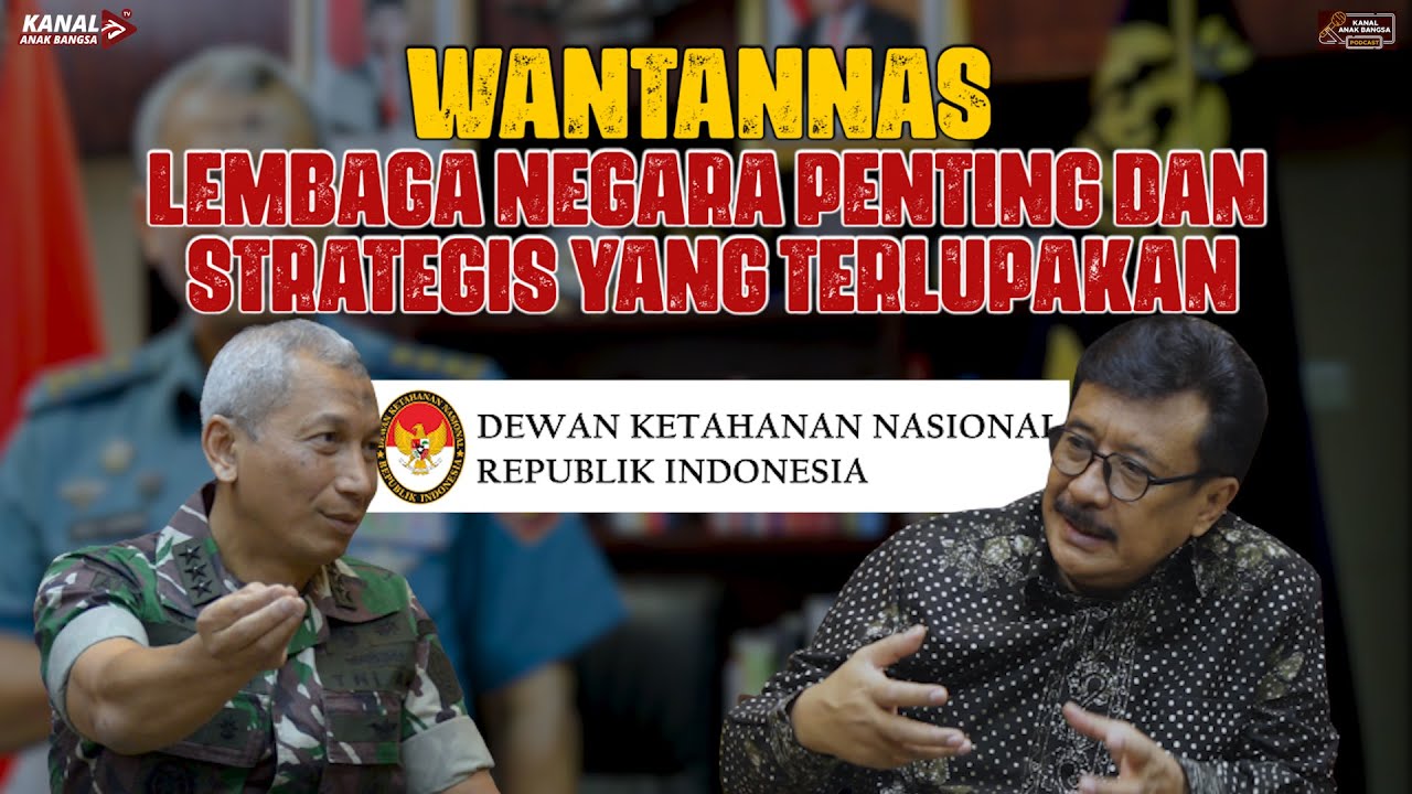 WANTANNAS LEMBAGA NEGARA PENTING DAN STRATEGIS YANG TERLUPAKAN - YouTube
