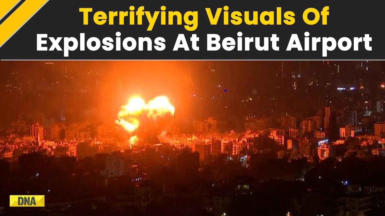 Beirut Airport Explosions: Scary Visuals Of Massive Explosions Minutes ...