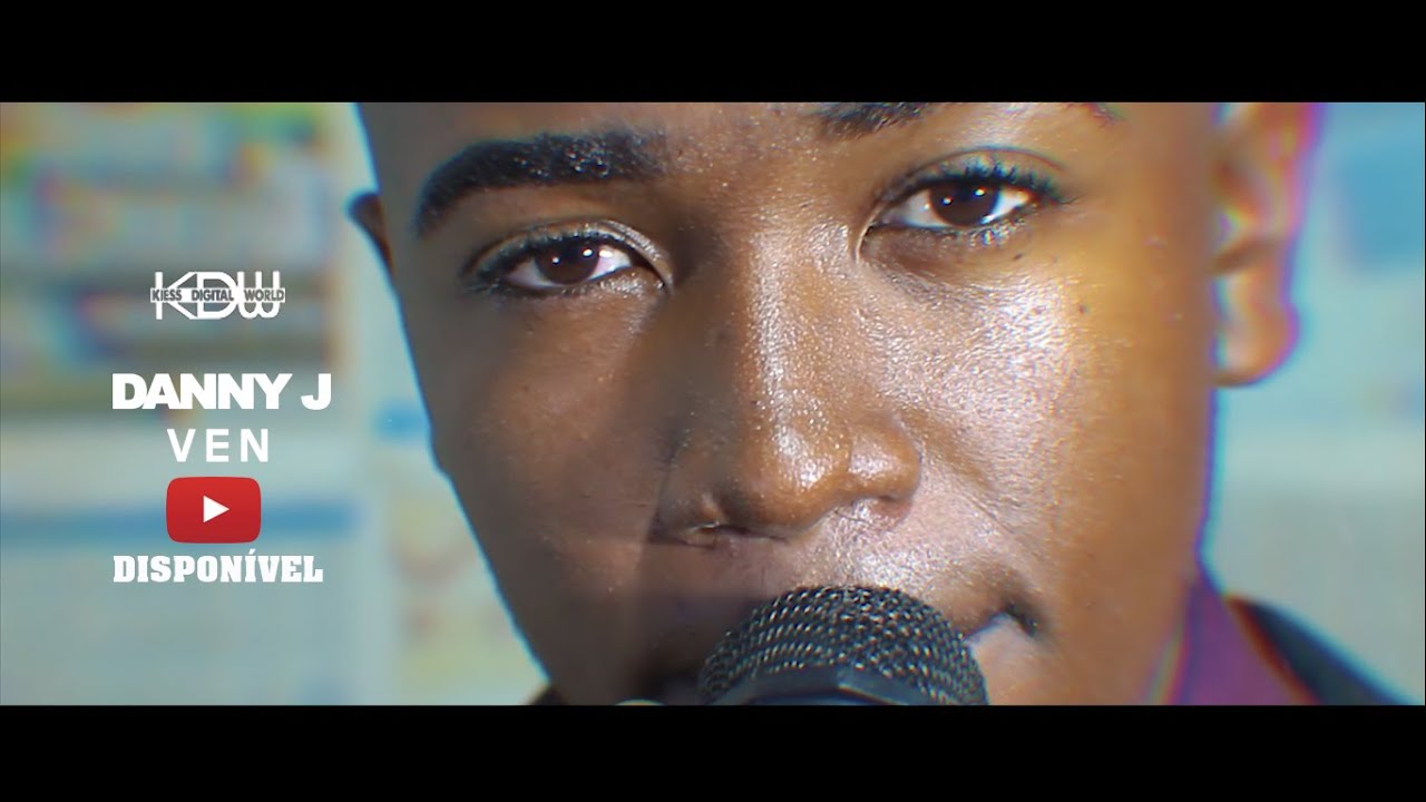 Ven - Danny J (ClipeOficial) - YouTube