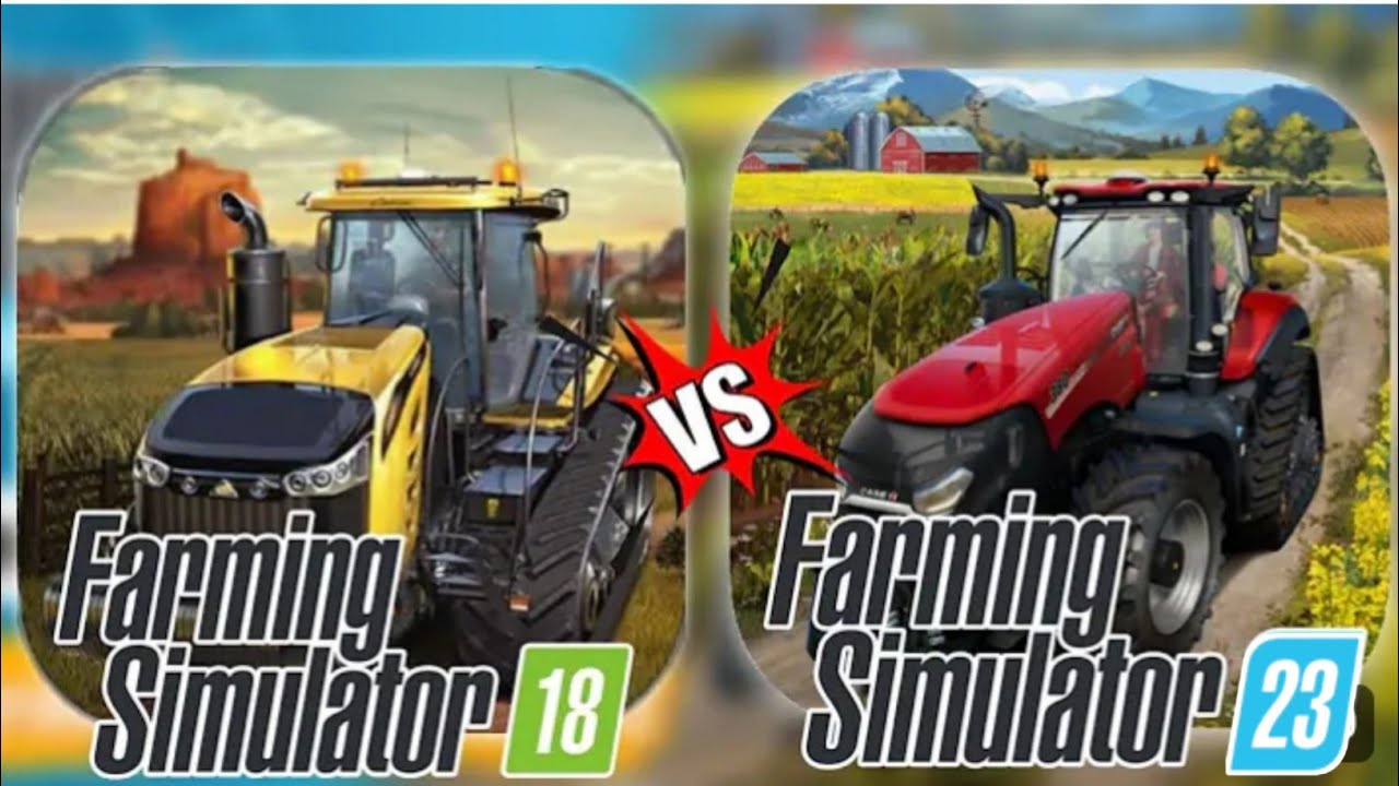 Farming simulator 18 VS Farming simulator 23 | Fs18 vs Fs23 | Mobile ...