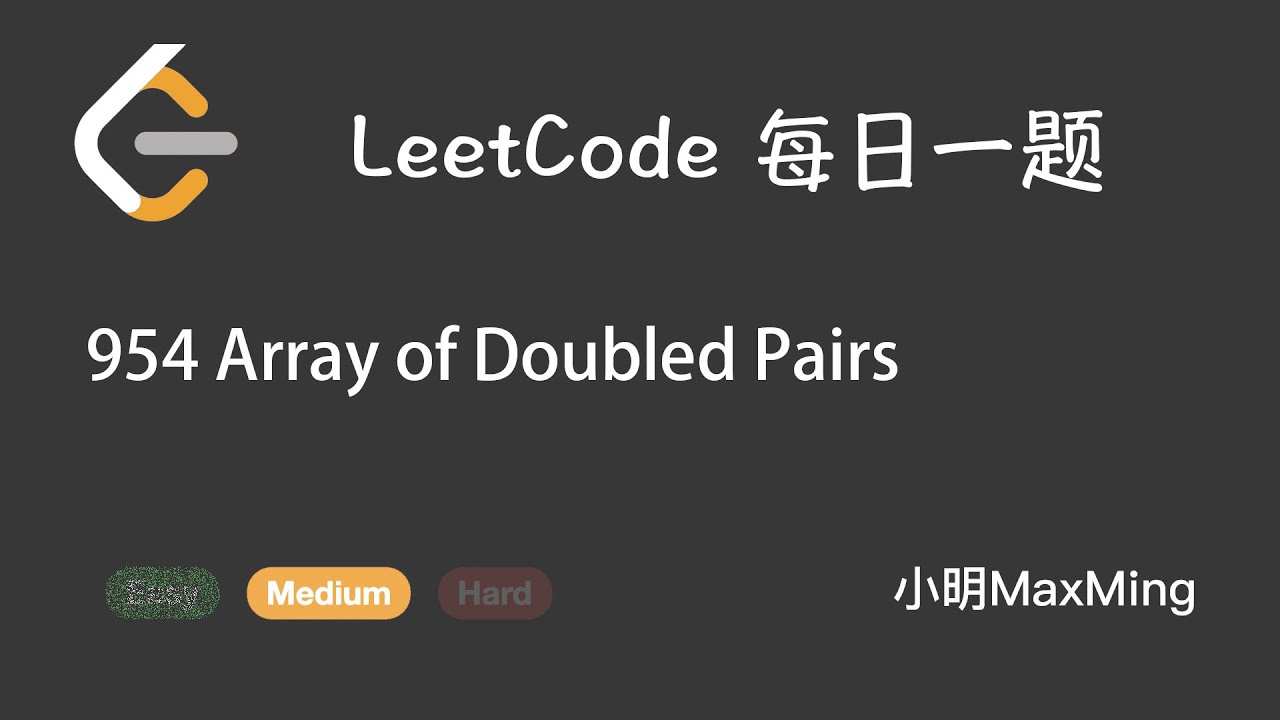 Leetcode 每日一题 Daily Challenge 954 Array Of Doubled Pairs Youtube 4315