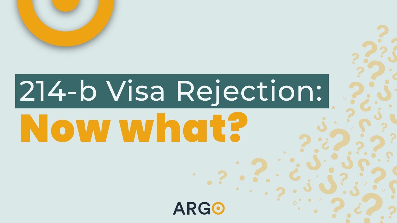 214 B Visa Rejection Now What Youtube