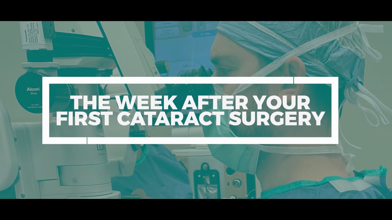 The Week After Your First Cataract Surgery - YouTube
