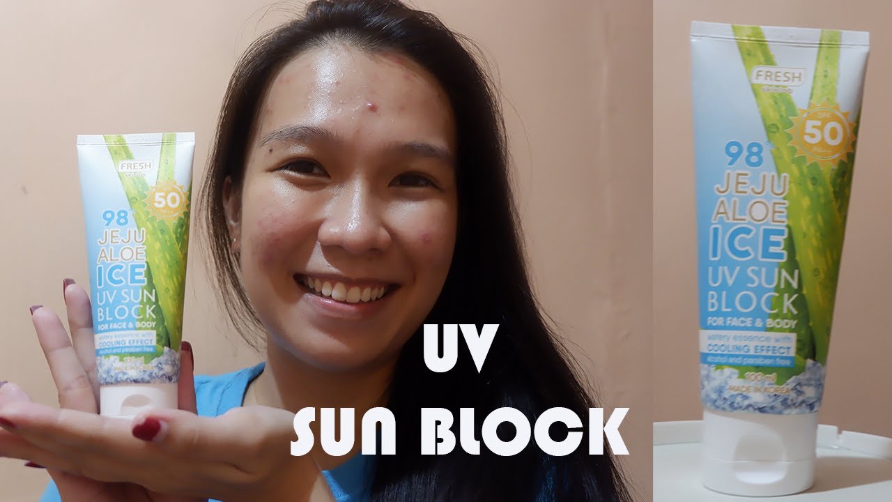 What is SUNBLOCK? || Fresh Skinlab Jeju Aloe Ice Sunblock Spf50 Product ...