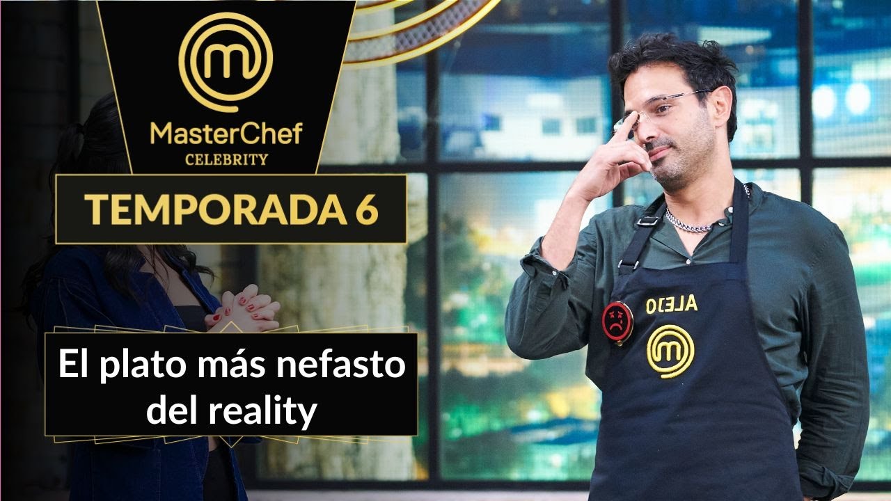 Alejandro tuvo el peor plato del reality | TEMP. 06 | MASTERCHEF ...