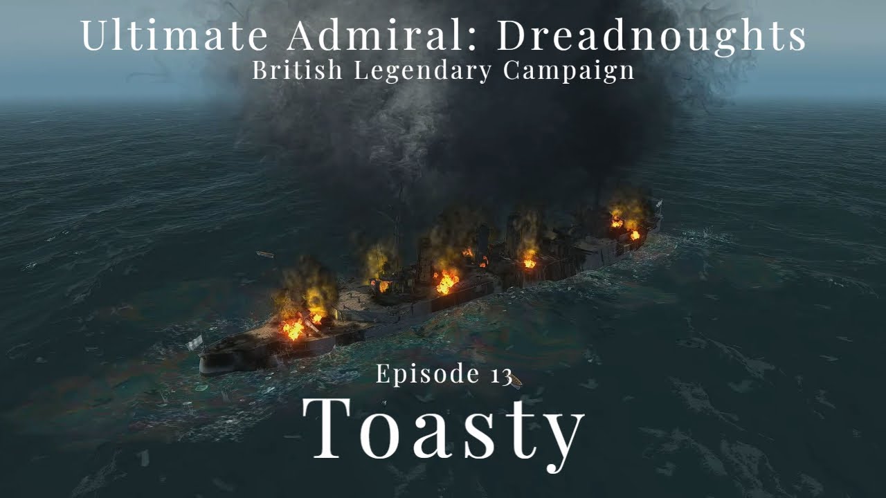 Toasty - Episode 13 - British Legendary Campaign - YouTube