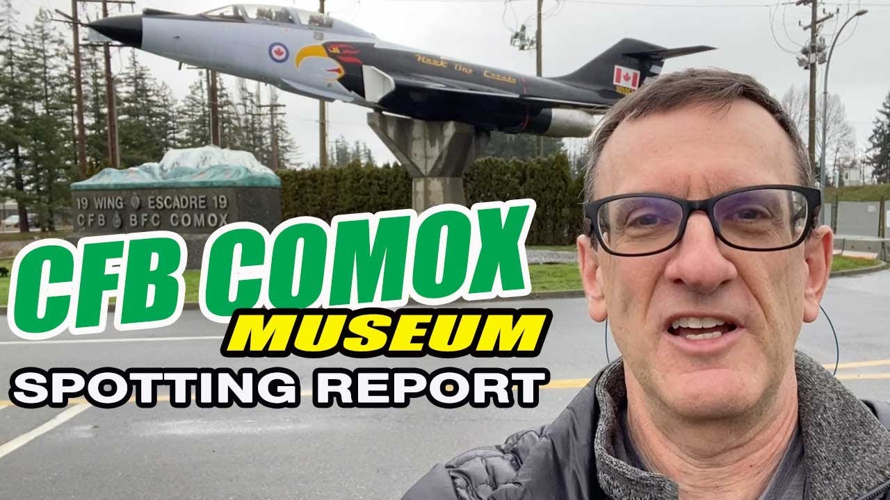 CFB Comox: RCAF Museum & Comox Airport spotting report by Henry Tenby ...