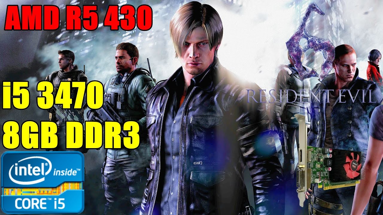 Resident Evil 6 - on Core i5 3470 + R5 430 2GB - Benchmark Test - Soul ...