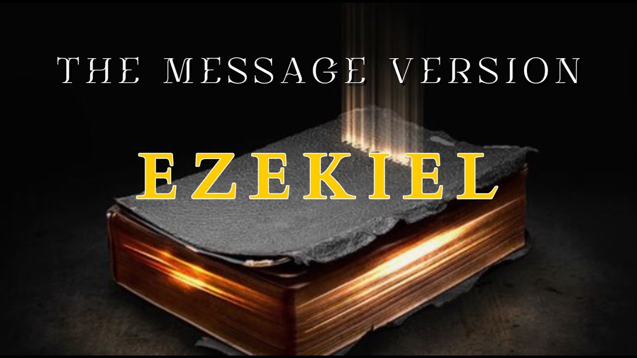Ezekiel - The Message (MSG) - Audio Bible with Text - YouTube