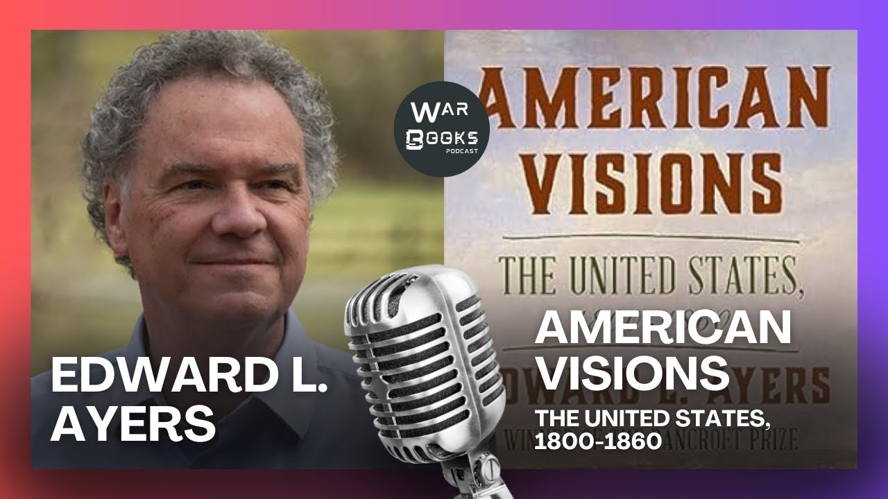 America’s Wars – Wars from 1800-1860 – Edward L. Ayers (Author Interview, 2023) - YouTube