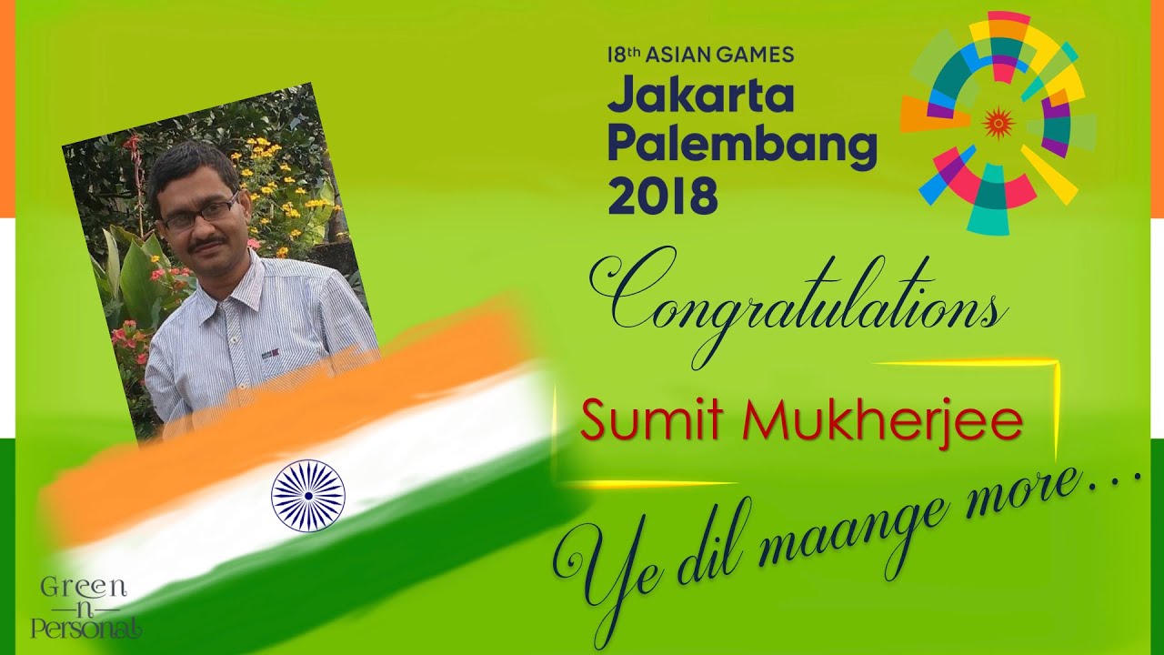 Congratulations Sumit Mukherjee: Asian Games 2018 - YouTube