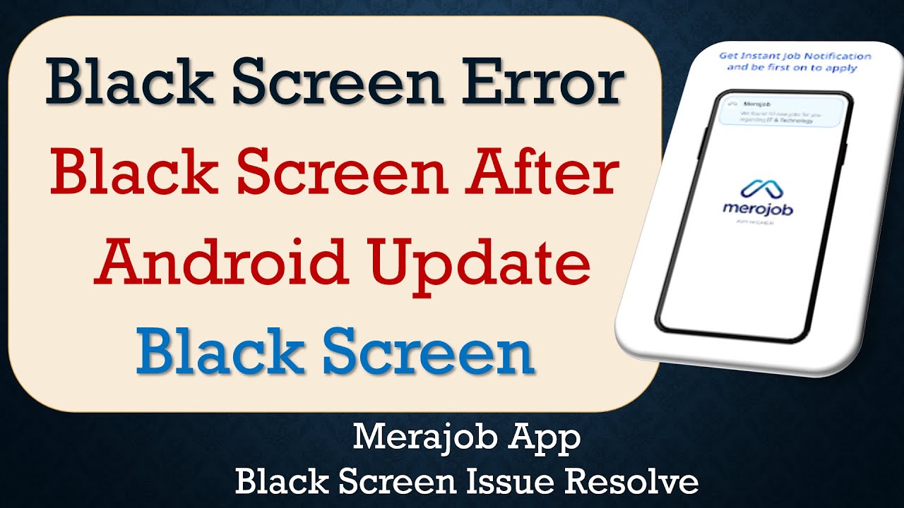 How To Fix Merajob App Black Screen Error After Android Update Problem Solved In Android
