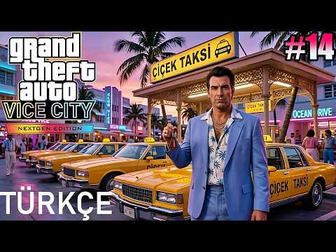 ÇİÇEK TAKSİ | GTA VİCE CİTY NEXTGEN BÖLÜM 14 TÜRKÇE