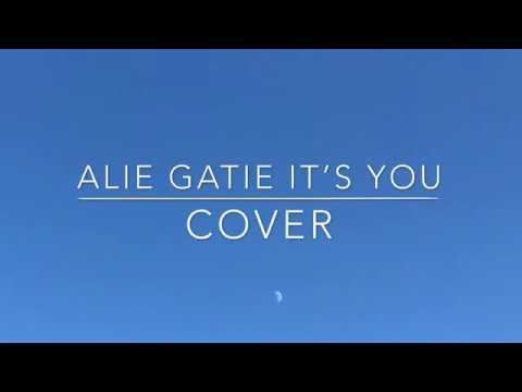 Alie Gate it’s you (cover) - YouTube