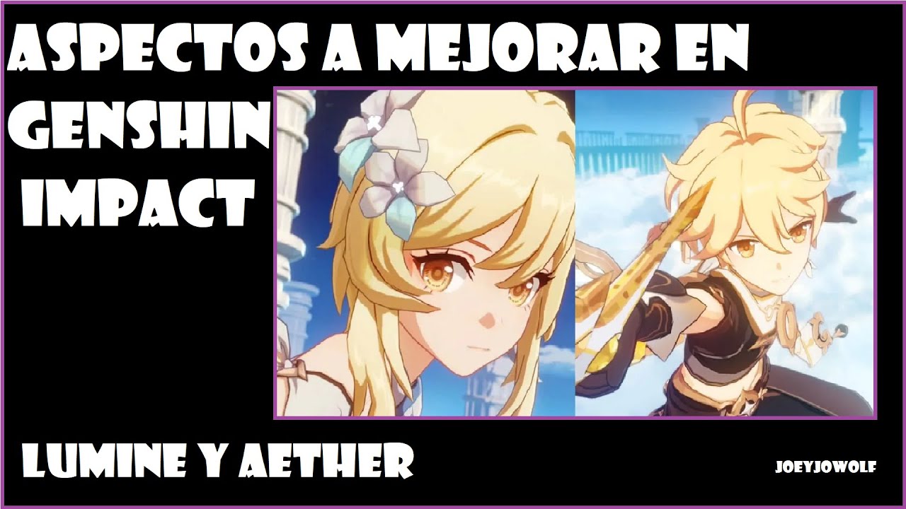 Aspectos a Mejorar en Genshin Impact: Los Viajeros (Lumine y Aether ...