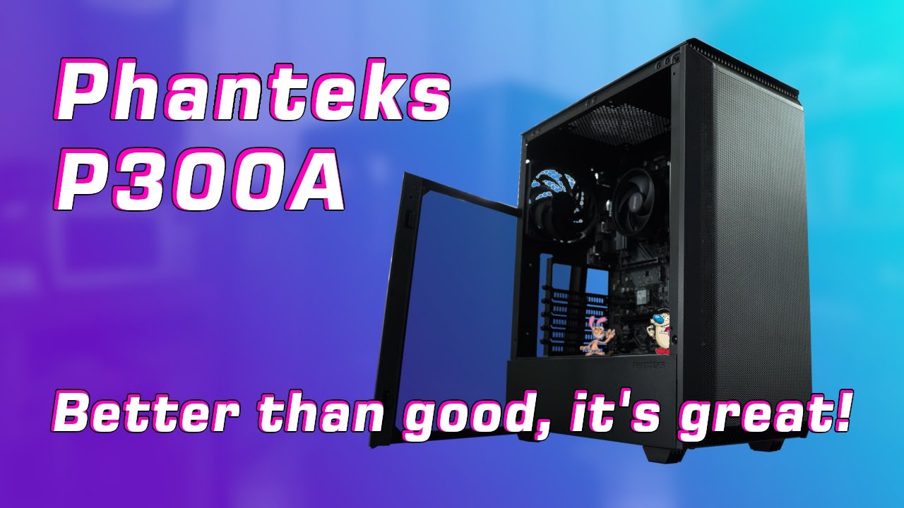 Reviewing the Phanteks P300A: a budget PC case with tempered glass ...