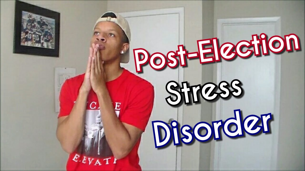 Post-Election Stress Disorder - YouTube